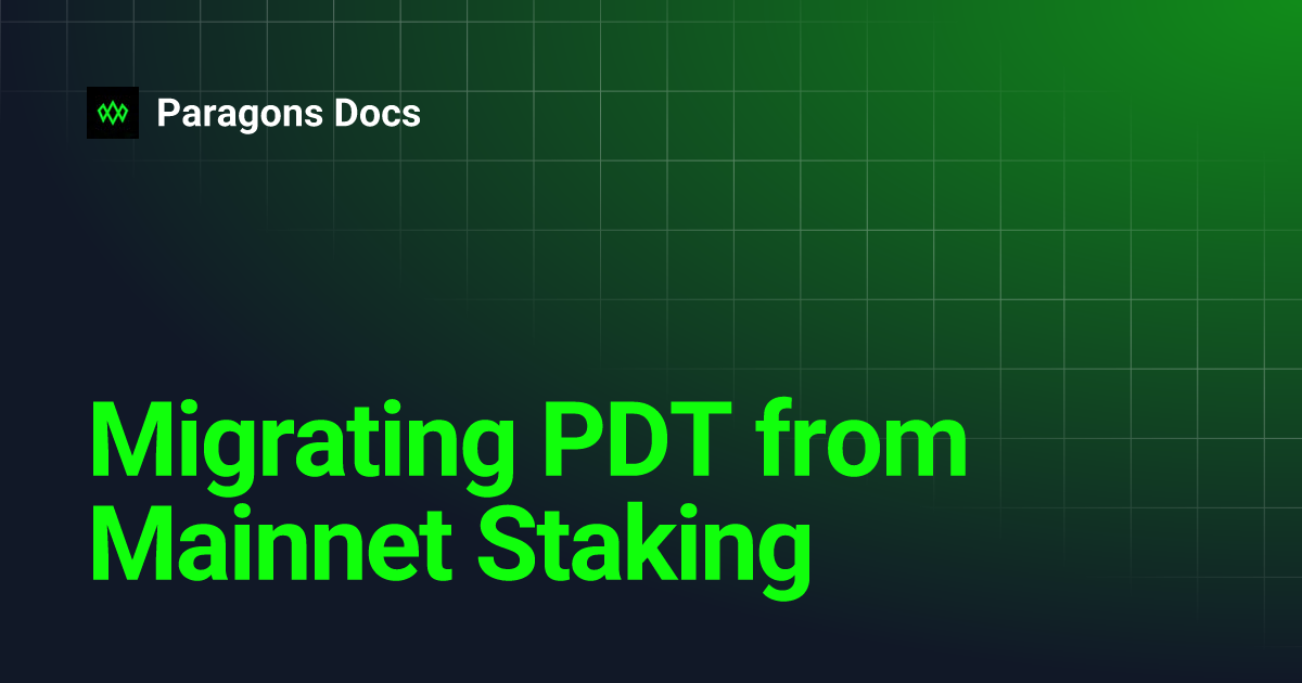 Migrating PDT from Mainnet Staking | Paragons Docs